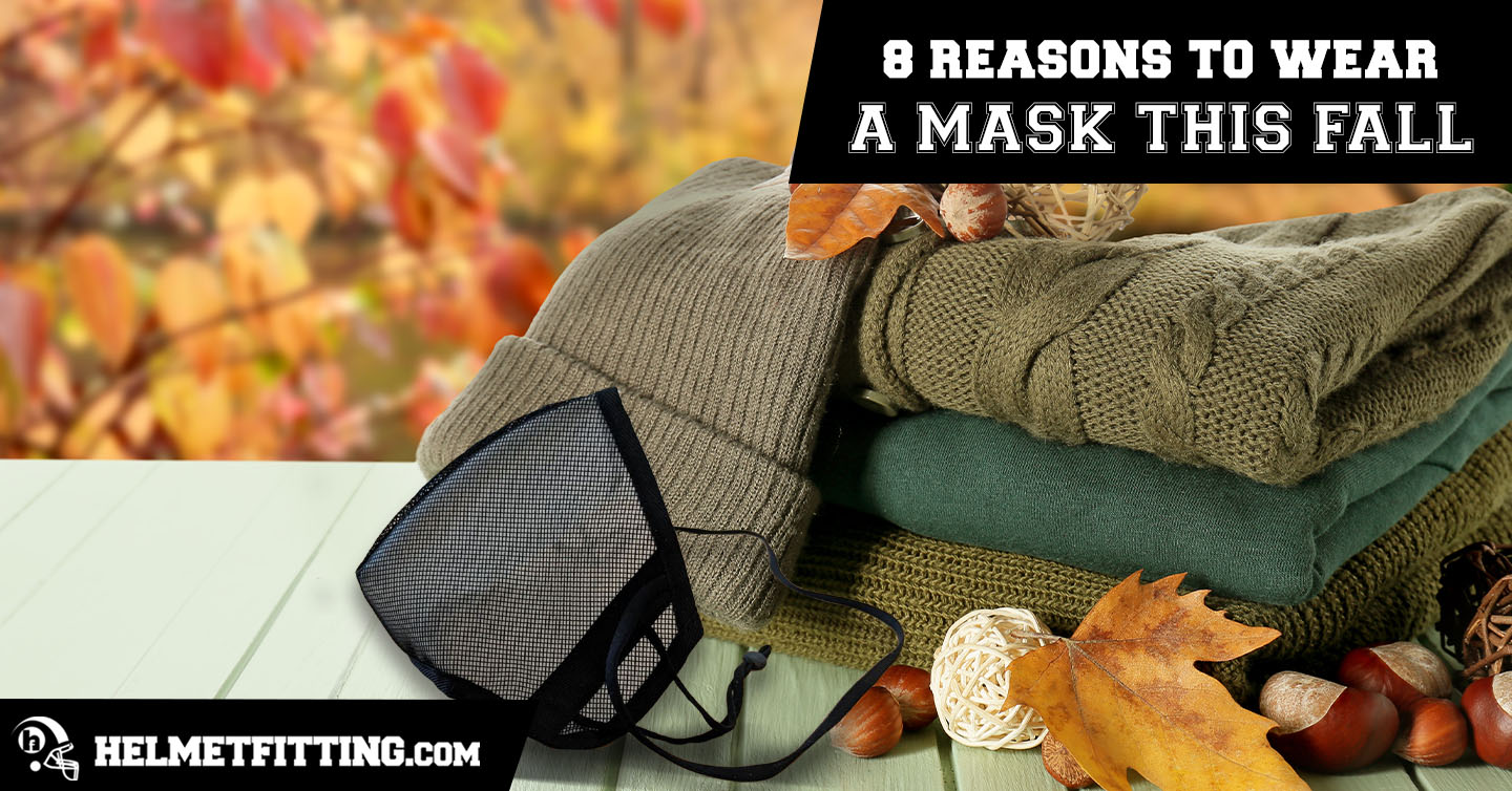 8 Reasons to Wear a Mask This Fall - HelmetFitting.com