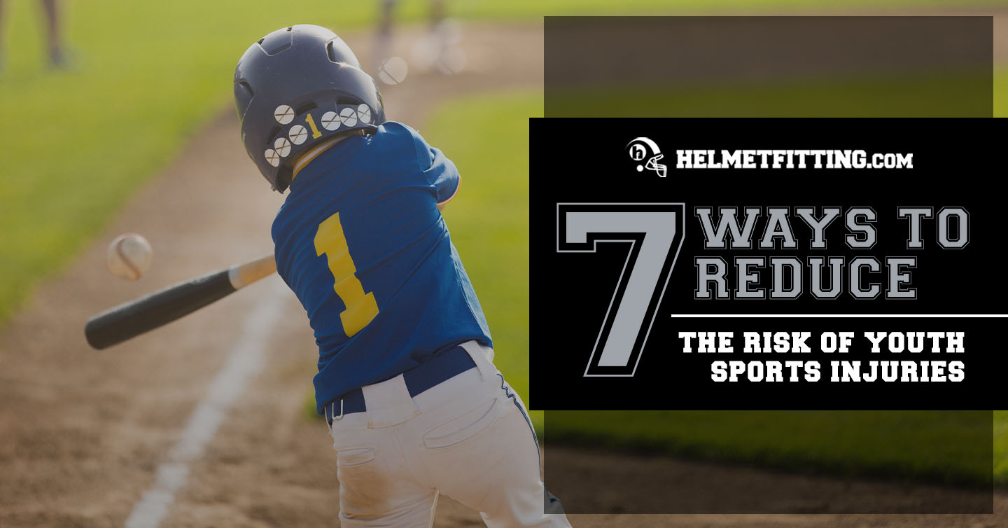 7 Ways to Reduce the Risk of Youth Sports Injuries - HelmetFitting.com